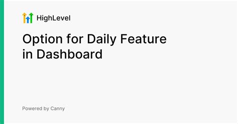 Option For Daily Feature In Dashboard Dashboard Highlevel