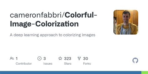 Github Cameronfabbricolorful Image Colorization A Deep Learning Approach To Colorizing Images