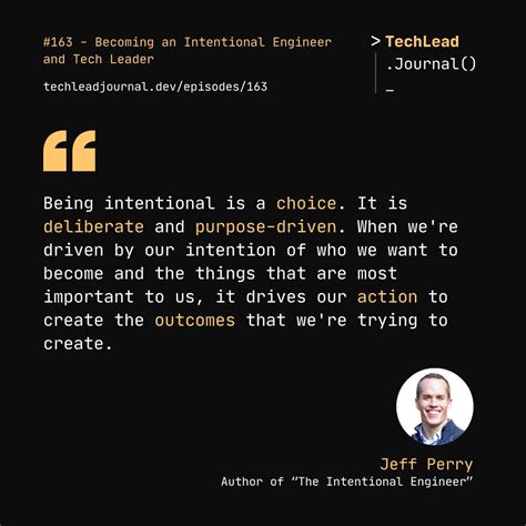 Tech Lead Journal On Linkedin Be Deliberate And Purpose Driven It Drives Our Action To Create The…