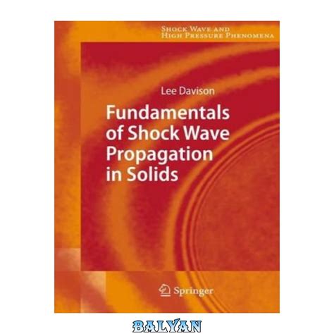 دانلود کتاب Fundamentals Of Shock Wave Propagation In Solids بلیان