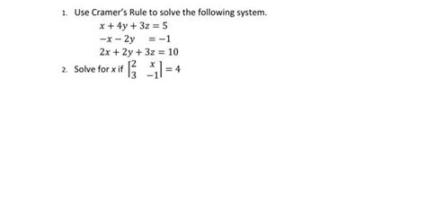 Solved 1 Use Cramer S Rule To Solve The Following System Chegg Com