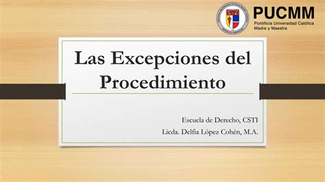 Las Excepciones Del Procedimiento De Derecho Procesal Civil Ppt