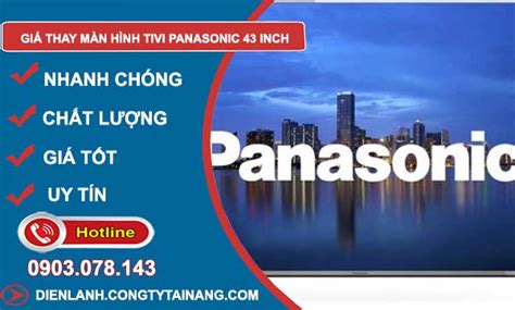 Giá Thay Màn Hình Tivi Panasonic 43 Inch Mới Nhất 2025 Công Ty Viễn Thông Tài Năng