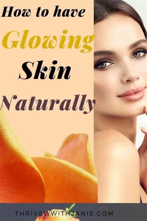 How To Get Glowing Skin Naturally Thrive With Janie Natural Glowing