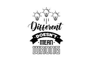 Different Doesn T Mean Wrong SVG Cut File By Creative Fabrica Crafts
