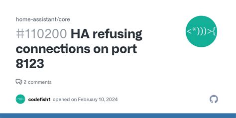 Ha Refusing Connections On Port 8123 · Issue 110200 · Home Assistant Core · Github