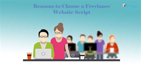 Major Reasons To Choose A Freelance Website Script