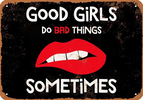 7 X 10 Metal Sign Good Girls Do Bad Things Sometimes Dark Background Vintage Rusty Look