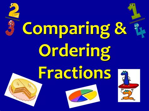 Comparing And Ordering Fractions Powerpoint Ppt
