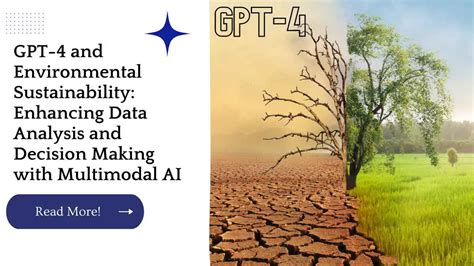 Gpt 4 And Environmental Sustainability Enhancing Data Analysis And