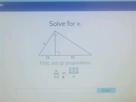 Solve For X First Set Up Proportions X12 X StudyX