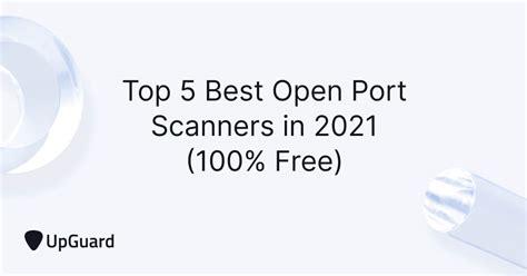 Top 5 Free Open Port Check Tools In 2024 Upguard