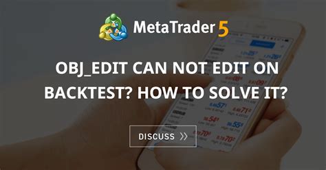 OBJ EDIT Can Not Edit On Backtest How To Solve It Commodity Trading