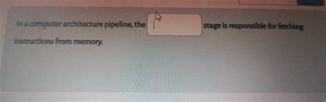 Solved In A Computer Architecture Pipeline The Instructions