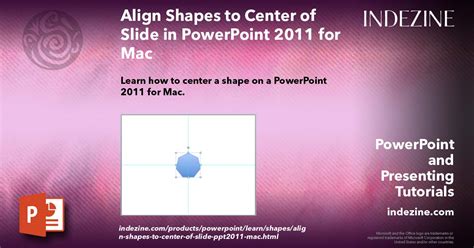 Align Shapes To Center Of Slide In PowerPoint For Mac
