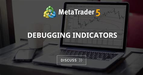 Debugging Indicators Indices Mql4 And Metatrader 4 Mql4