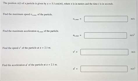 Solved The Position X T Of A Particle Is Given By Chegg