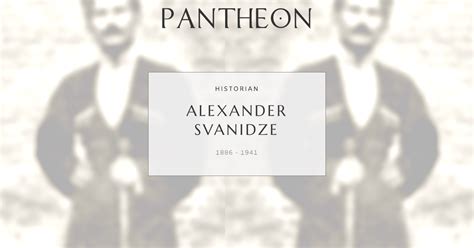 Alexander Svanidze Biography Pantheon