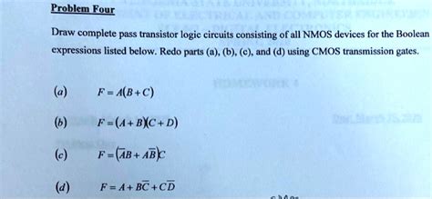 SOLVED Problem Four Draw Complete Pass Transistor Logic Circuits Consisting Of All NMOS Devices
