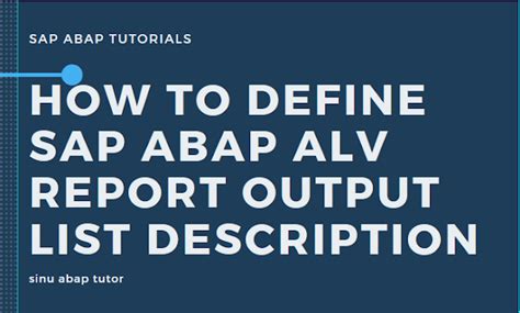 How To Define Sap Abap Alv Report Output List Description