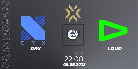 Drx Vs Loud Betting Tip Match Prediction 06082023 At 2220