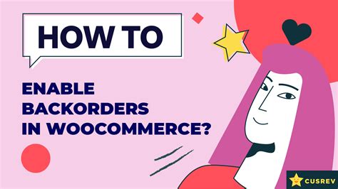 How To Enable Backorders In Woocommerce Cusrev Blog