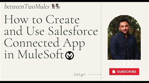 easy tutorial how to create and use salesforce connected app with mulesoft youtube
