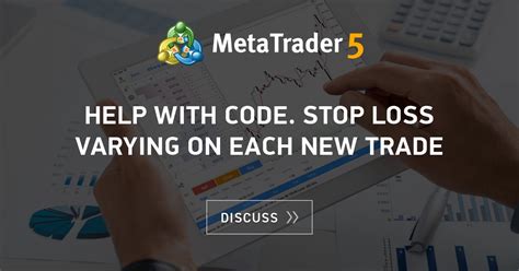 Help With Code Stop Loss Varying On Each New Trade Stop Loss Mql4 And Metatrader 4 Mql4