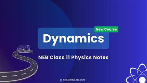 Dynamics Class 11 Physics Neb Curriculum Nepali Educate Nepali