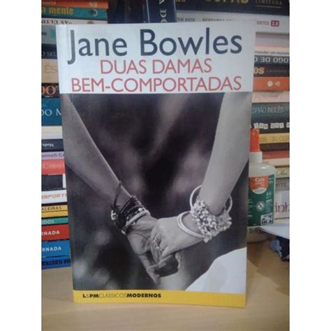 Livro Duas Damas Bem Comportadas Jane Bowles Shopee Brasil