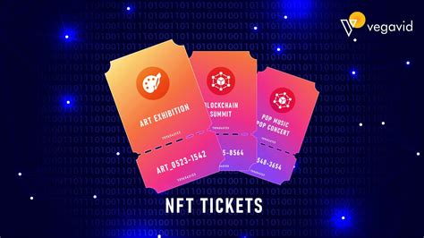 Nft Tickets Ultimate Guide For Beginners Vegavid Technology
