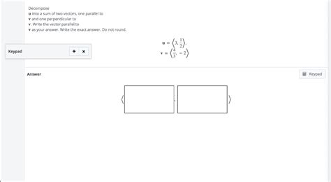 Solved Decompose U Into A Sum Of Two Vectors One Parallel Chegg Com