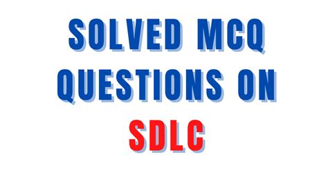 Solved Mcq Questions On Sdlc Set 2 Infotechsite