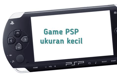Kumpulan Game PSP Ukuran Kecil Dibawah Mb Menit Info