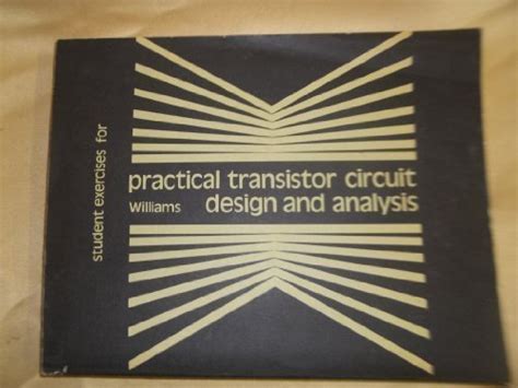 Practical Transistor Circuit Design And Analysis By Gerald E Williams 1973 09 23 Gerald