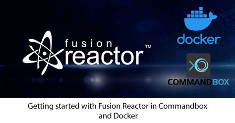 Getting Started With Fusionreactor In Commandbox And Docker