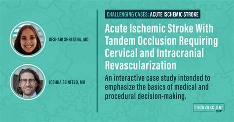 Acute Ischemic Stroke With Tandem Occlusion Requiring Cervical And Intracranial