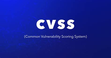 Que Signifie Cvss Common Vulnerability Scoring System Tehtris