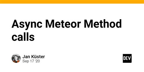 Async Meteor Method Calls Dev Community