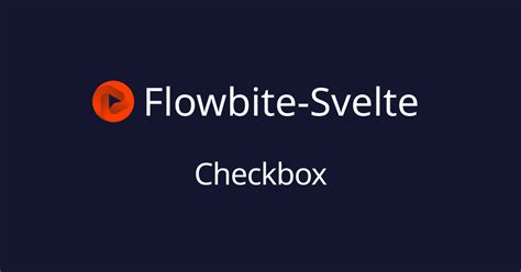 Checkbox Flowbite Svelte