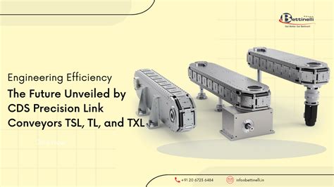 Revolutionizing B2b Manufacturing Efficiency Cds Precision Link Conveyors Tsl Tl And Txl