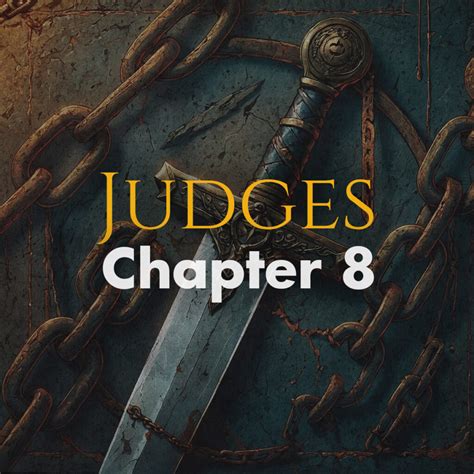 Judges Chapter 8 Detailed Bible Study And Analysis Devotion