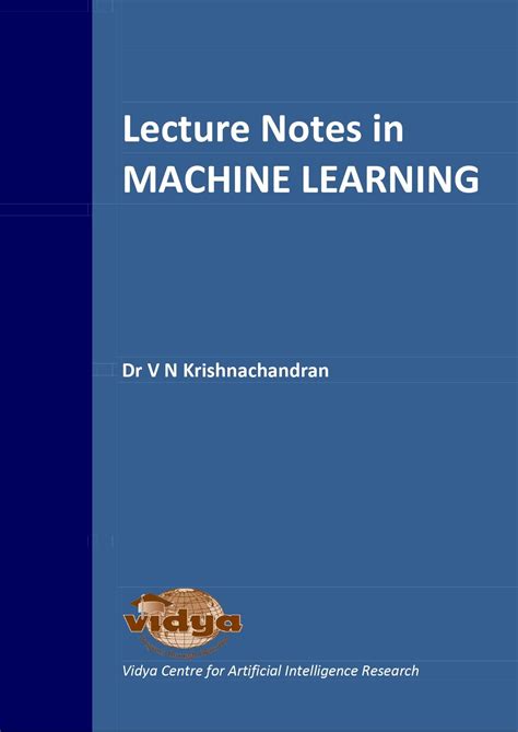 A Comprehensive Resource On Machine Learning Lecture Notes In Machine
