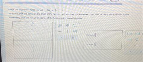 Solved Graph The Logarithmic Function Gx−log3x−3 To Do