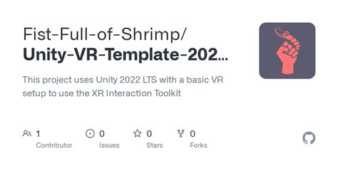 Github Fist Full Of Shrimpunity Vr Template 2023 Xr Interaction Toolkit Lite This Project