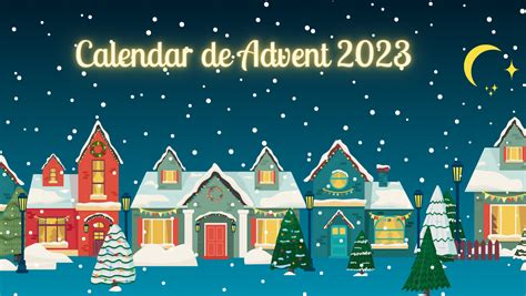 Calendar De Advent 2023 Idei De Activități De Crăciun Pentru Copii