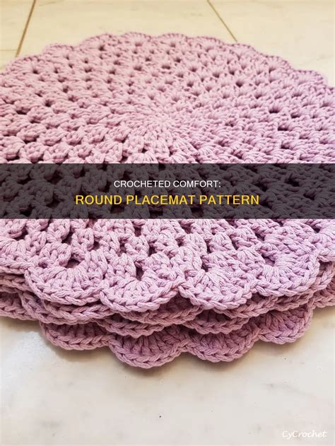 Crocheted Comfort Round Placemat Pattern Cycrochet