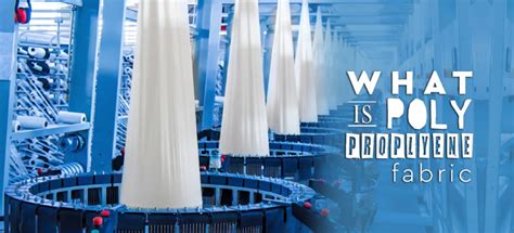What Is Polypropylene Fabric Uses And Properties Of Pp Material