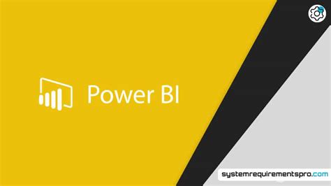 Power Bi System Requirements System Requirements Pro