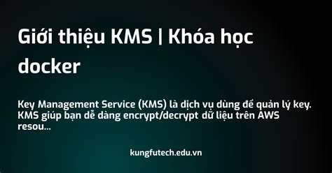 Giới Thiệu Kms Khóa Học Docker
